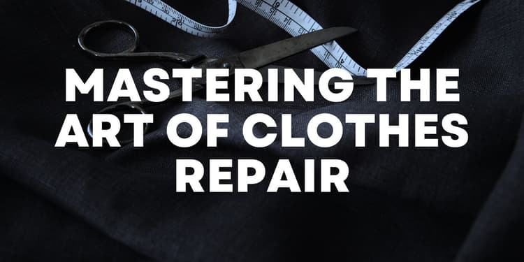Reskinned | Mastering the Art of Clothes Repair: Save Money, Save the ...