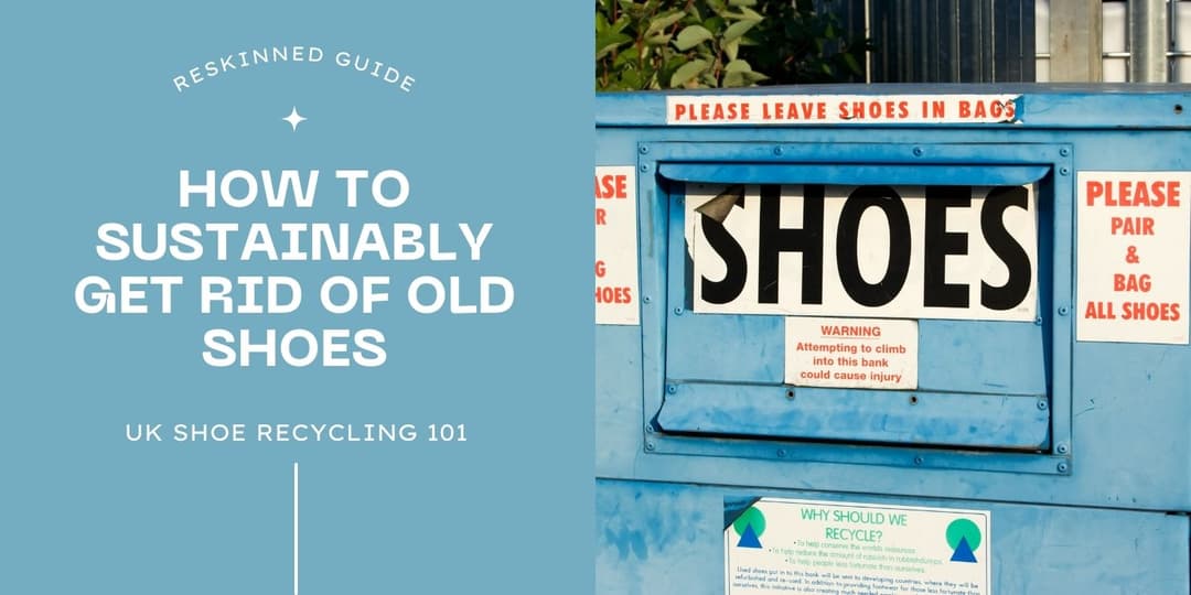 Reskinned | Sustainable Shoe Disposal Options: 12+ Powerful Ways to ...